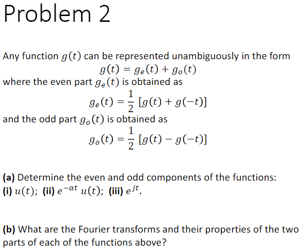 Solved Any function g(t) can be represented unambiguously in | Chegg.com