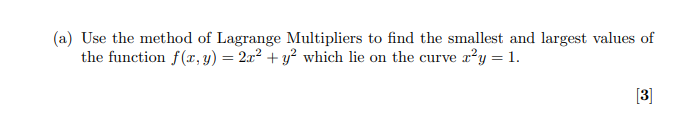 Solved (a) Use the method of Lagrange Multipliers to find | Chegg.com