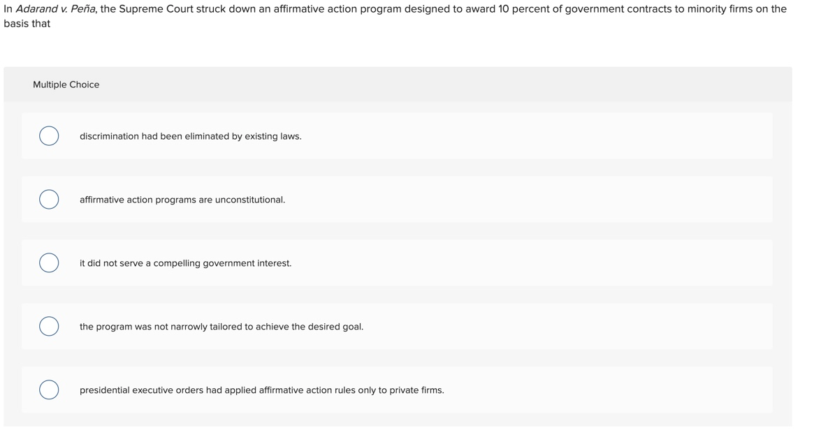 In Adarand v. Peña, the Supreme Court struck down an | Chegg.com