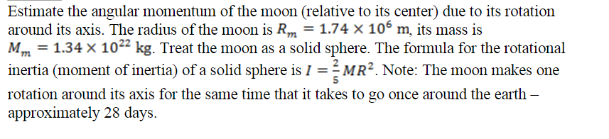 Solved Estimate the angular momentum of the moon (relative | Chegg.com