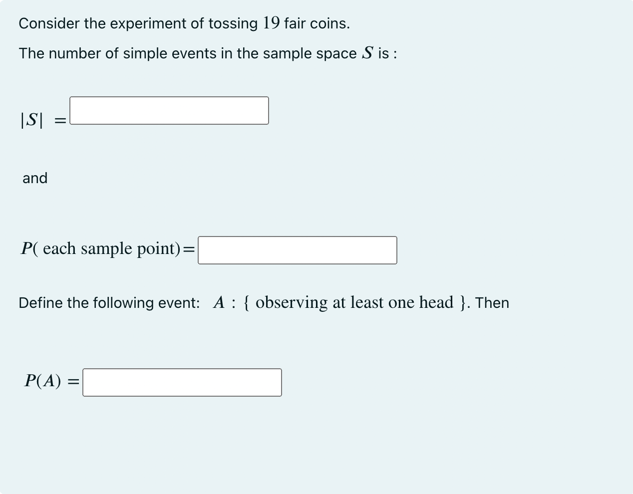 Solved Consider the experiment of tossing 19 ﻿fair coins.The | Chegg.com