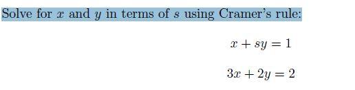 Solved Solve for x and y in terms of s using Cramer's rule: | Chegg.com