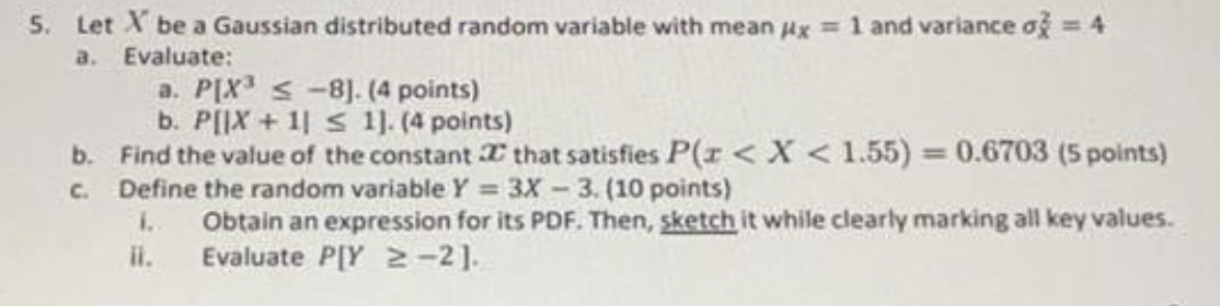 Solved HX 5. Let X be a Gaussian distributed random variable | Chegg.com