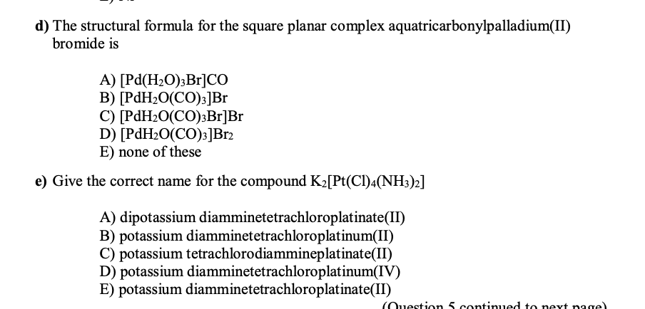 Solved d) The structural formula for the square planar | Chegg.com