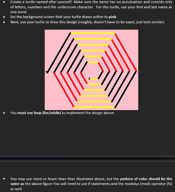 Solved Create a turtle named after yourself. Make sure the | Chegg.com