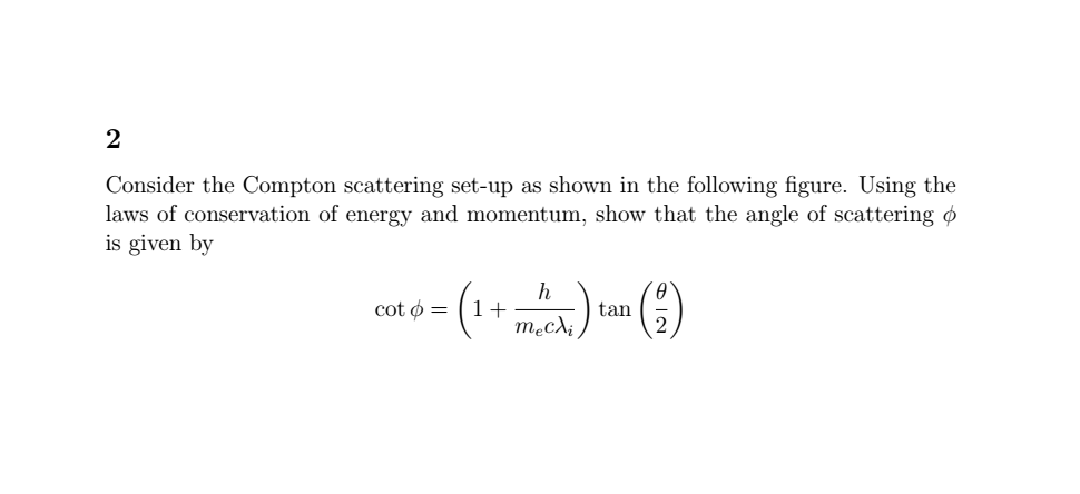 Solved 2 Consider the Compton scattering set-up as shown in | Chegg.com