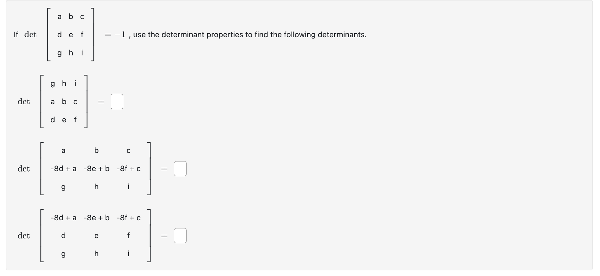 Solved If det⎣⎡adgbehcfi⎦⎤=−1, use the determinant | Chegg.com