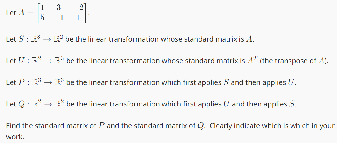 Solved Let A=[153−1−21]. Let S:R3→R2 be the linear | Chegg.com