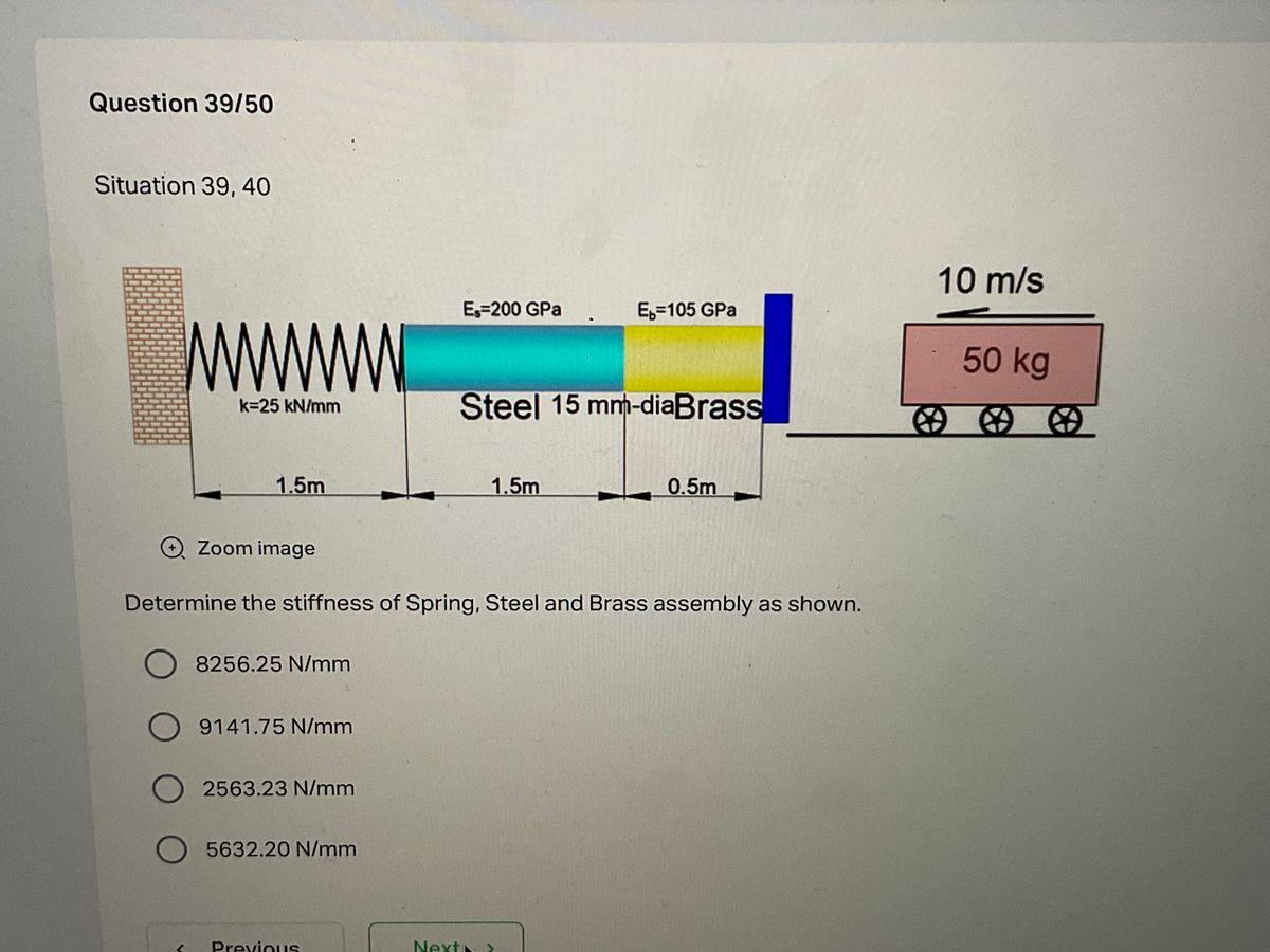 Solved Question 39/50 Situation 39, 40 10 m/s Es=200 GPa | Chegg.com