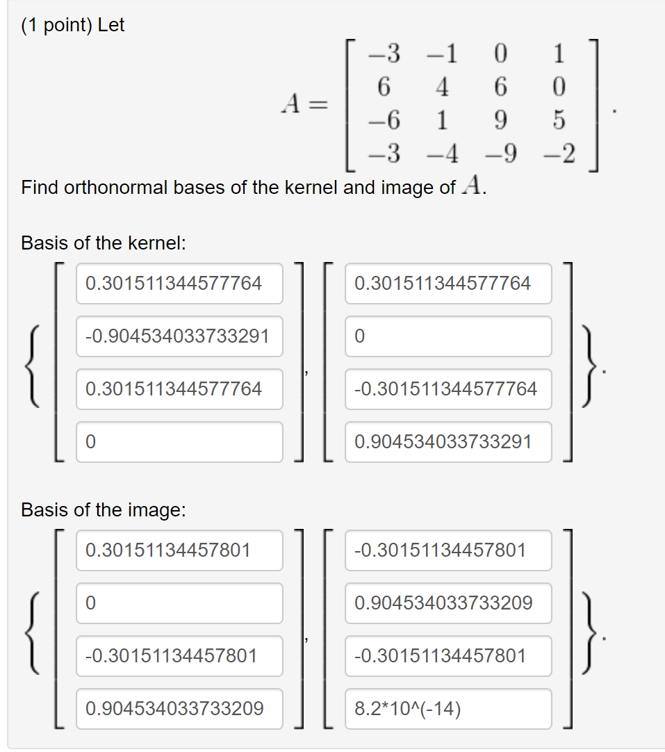 Let Find orthonormal bases of the kernel and image | Chegg.com Let Find orthonormal bases of the kernel and image | Chegg.com