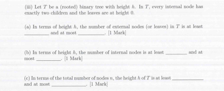 Solved (iii) Let T be a (rooted) binary tree with height h. | Chegg.com