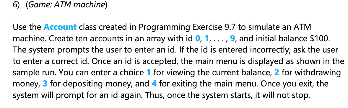 Solved 6) (Game: ATM machine) Use the Account class created | Chegg.com