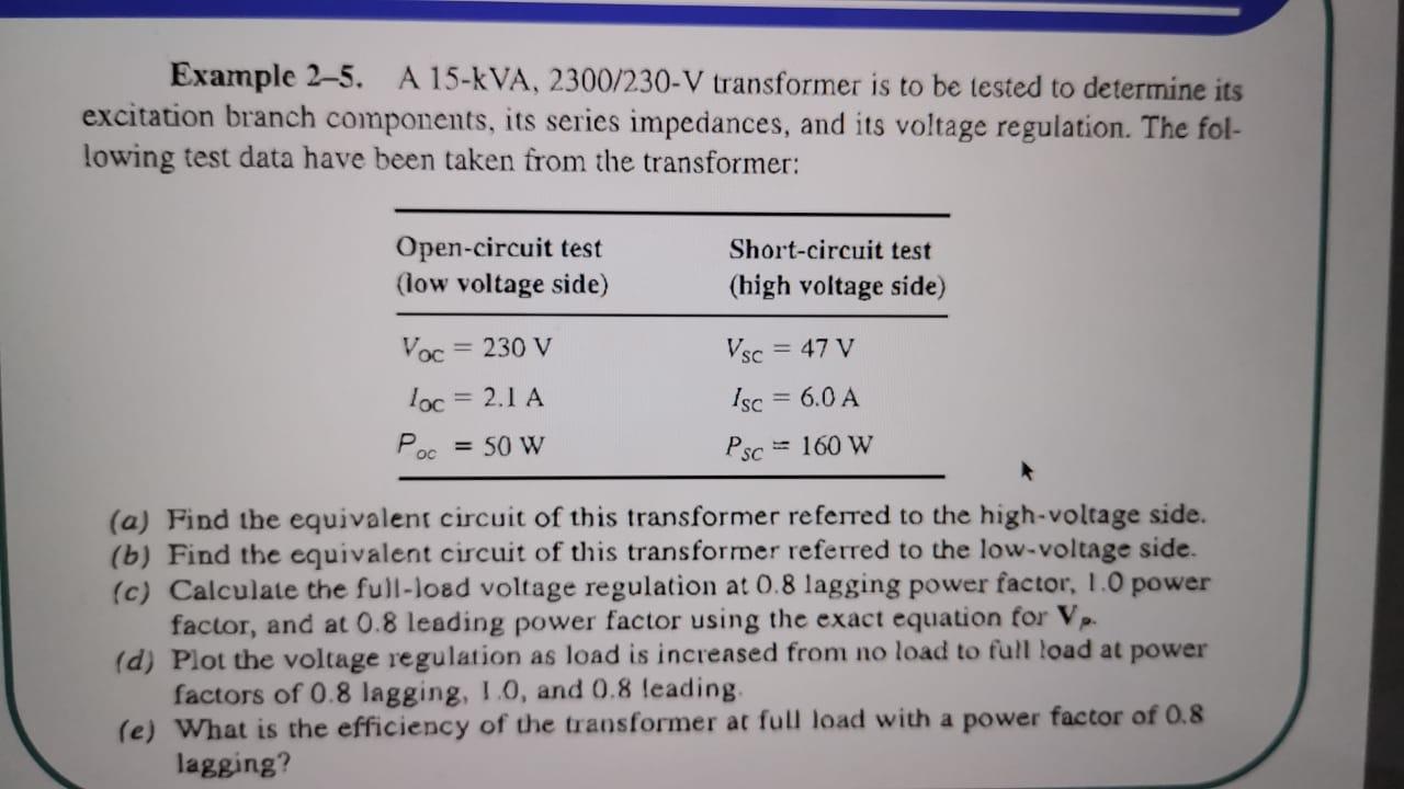 Solved Example 2-5. A 15-KVA, 2300/230-V transformer is to | Chegg.com Solved Example 2-5. A 15-KVA, 2300/230-V transformer is to | Chegg.com