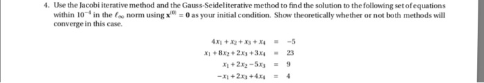 Solved 4. Use the Jacobi iterative method and the | Chegg.com