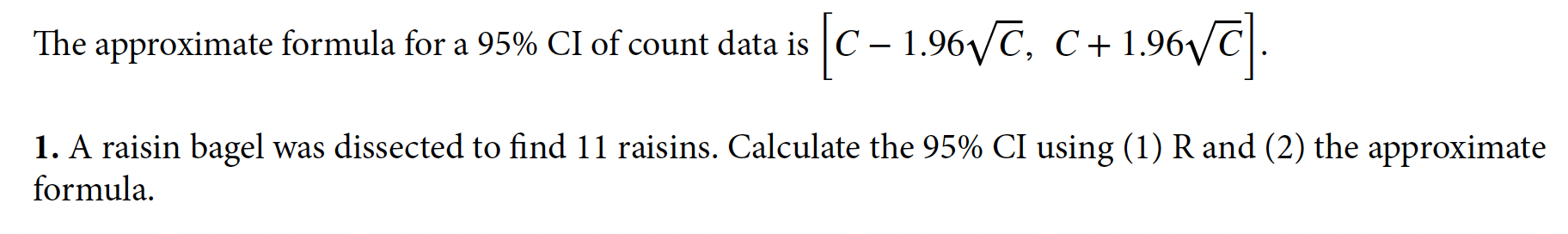 Solved The approximate formula for a 95% CI of count data is | Chegg.com