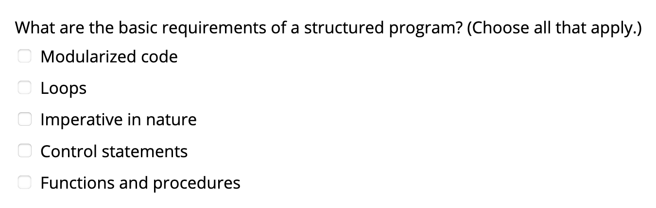 Solved What are the basic requirements of a structured | Chegg.com