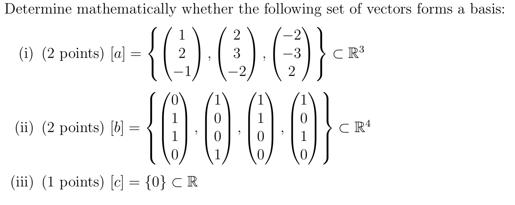 Solved [a]=⎩⎨⎧⎝⎛12−1⎠⎞,⎝⎛23−2⎠⎞,⎝⎛−2−32⎠⎞⎭⎬⎫⊂R3[b]=⎩⎨⎧⎝⎛0110 | Chegg.com