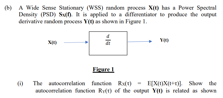 Solved (b) A Wide Sense Stationary (WSS) random process X(t) | Chegg.com