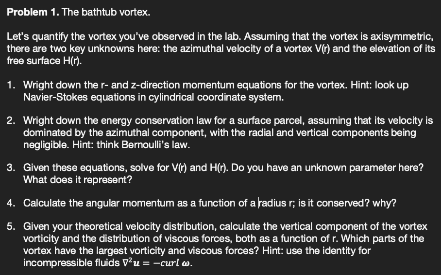 Solved Problem 1. The bathtub vortex. Let's quantify the | Chegg.com