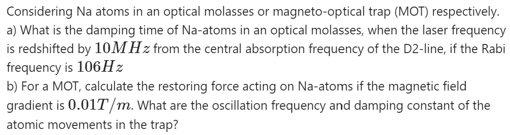 Solved Considering Na atoms in an optical molasses or | Chegg.com
