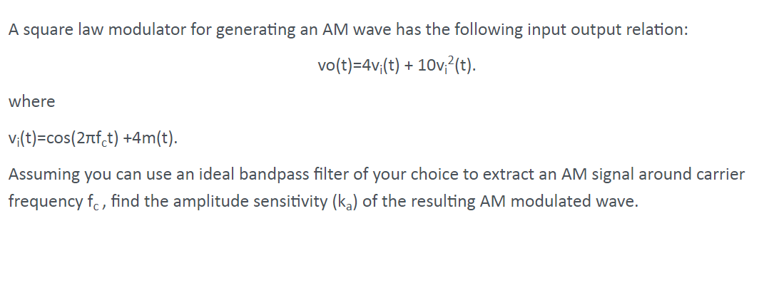 Solved A square law modulator for generating an AM wave has | Chegg.com