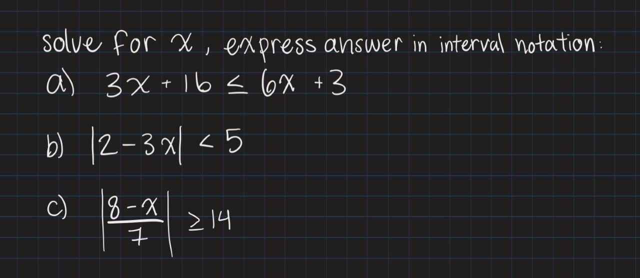 Solved solve for x, express answer in interval notation: a) | Chegg.com