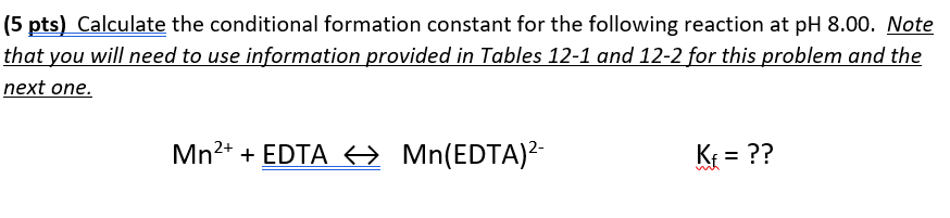 Solved (5 pts) Calculate the conditional formation constant | Chegg.com