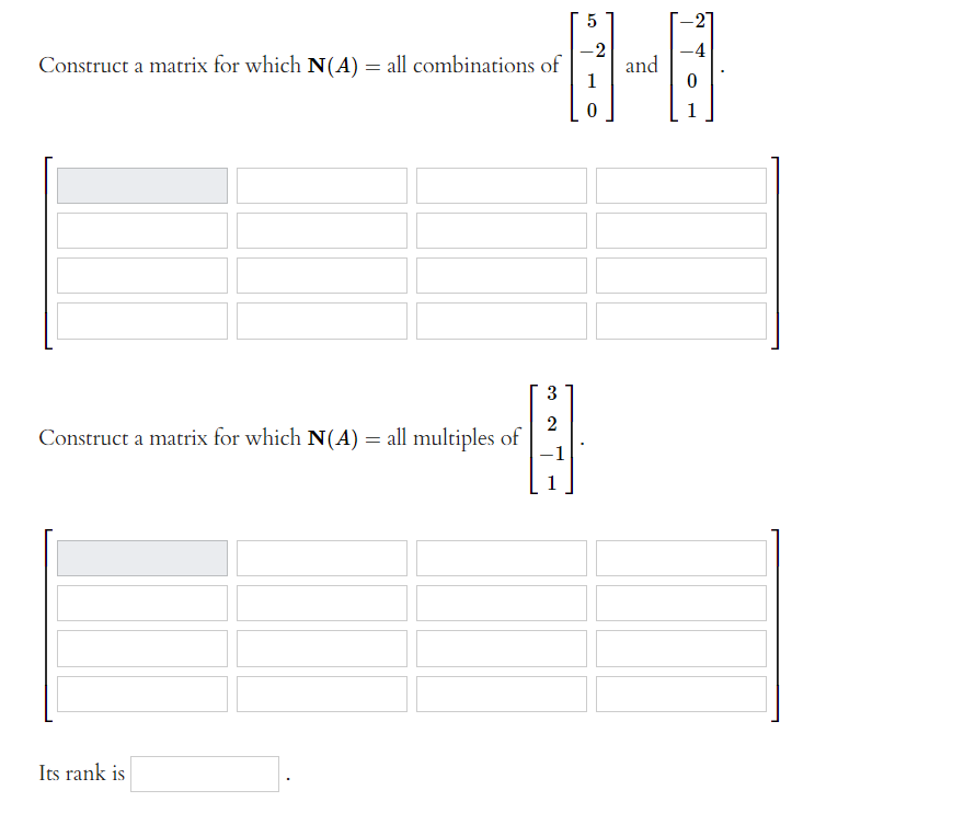 Solved Construct a matrix for which N(A)= all combinations | Chegg.com