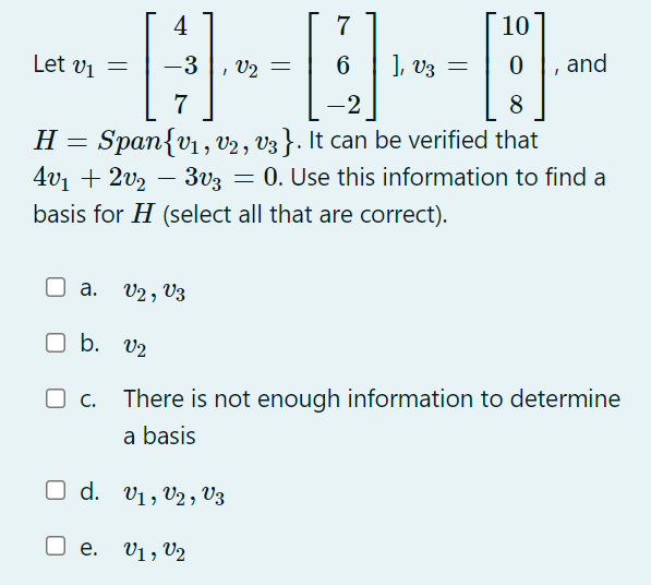 Solved Let v1=⎡⎣⎢4−37⎤⎦⎥ , v2=⎡⎣⎢76−2⎤⎦⎥ ] , v3=⎡⎣⎢1008⎤⎦⎥, | Chegg.com