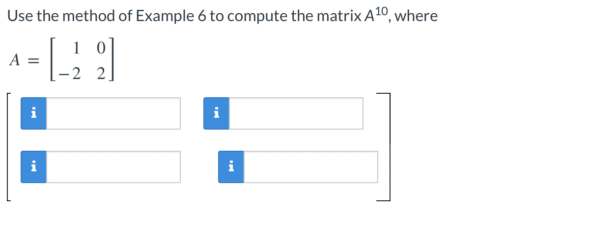 Solved Use the method of Example 6 to compute the matrix | Chegg.com