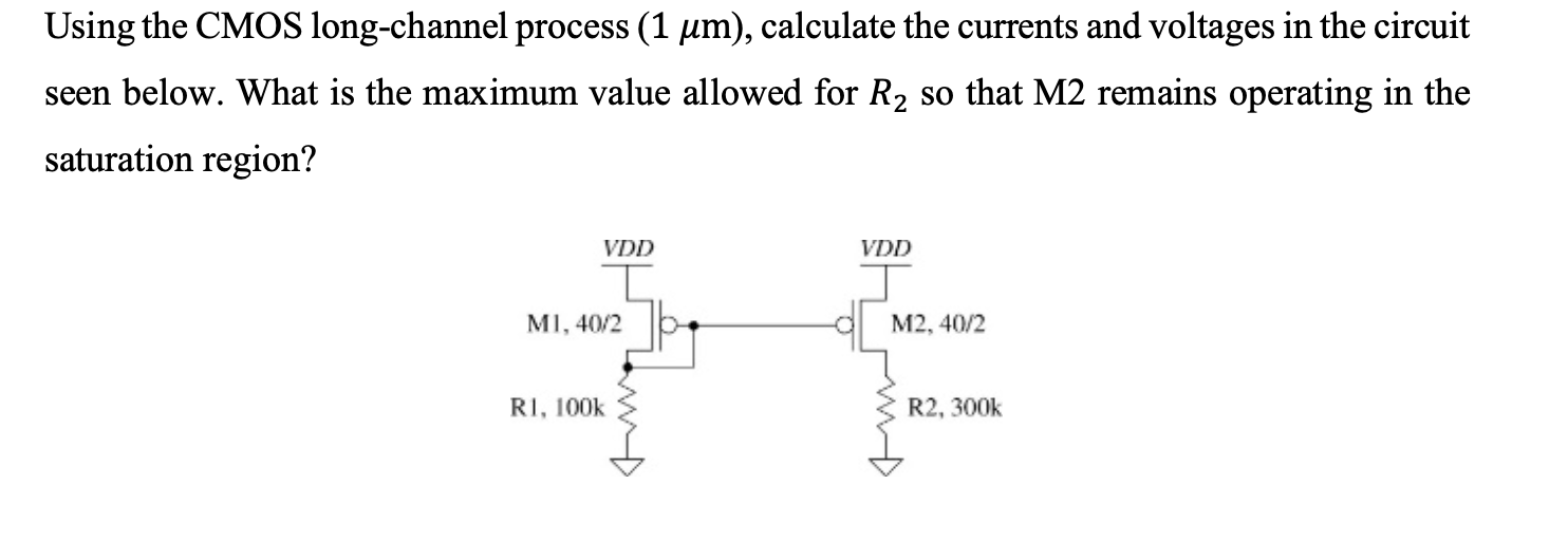 Solved Using the CMOS long-channel process (1 µm), calculate | Chegg.com
