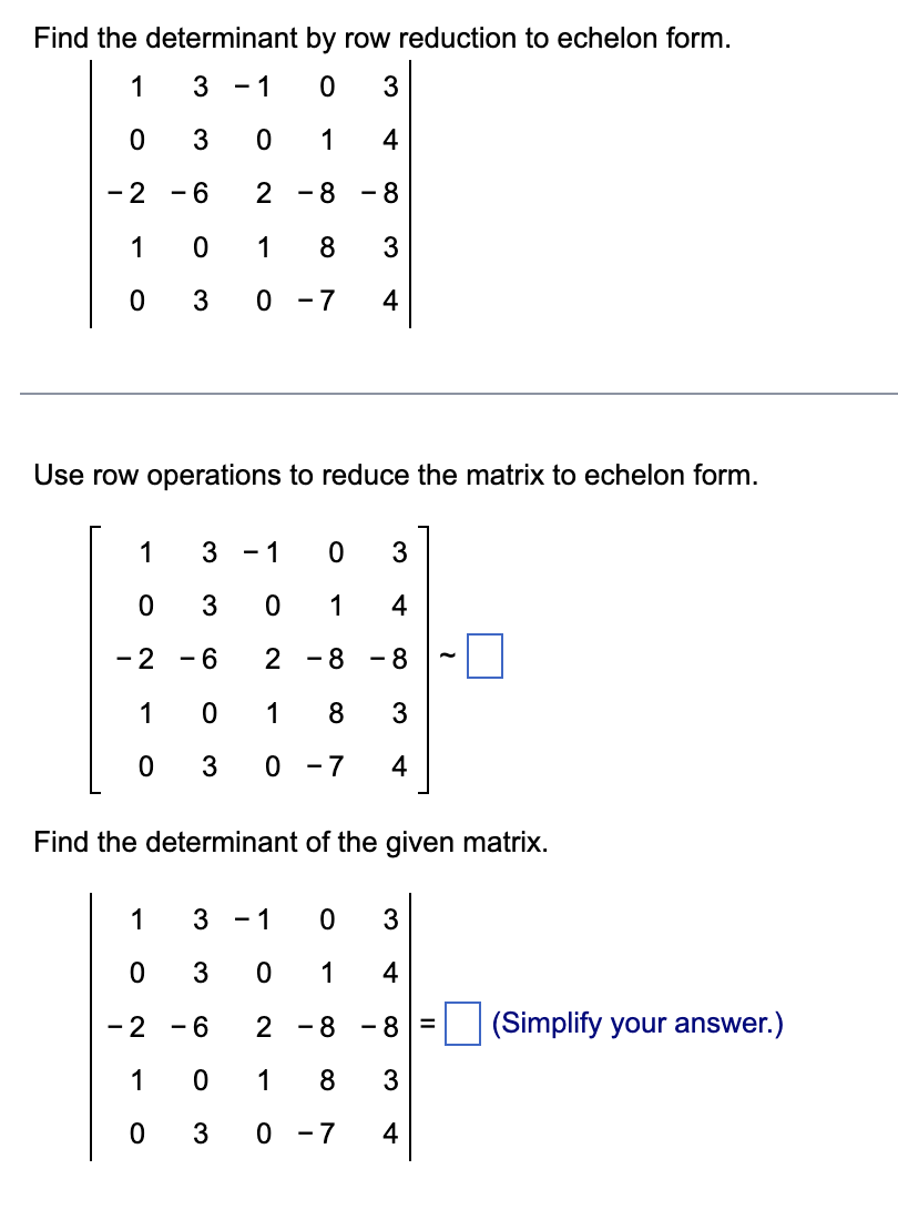 Solved Find the determinant by row reduction to echelon | Chegg.com
