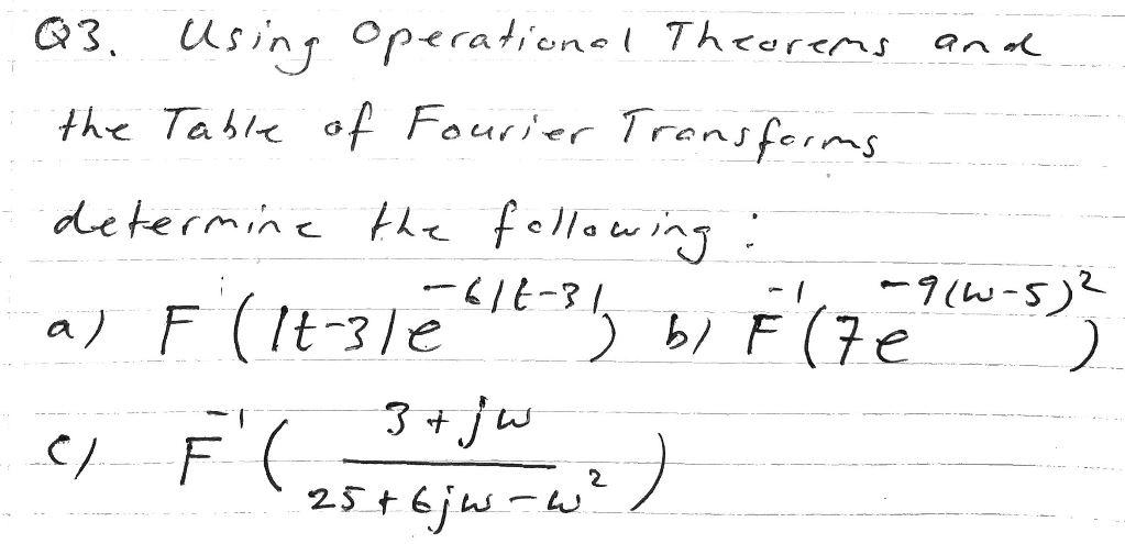 Solved Q3. Using operational Theorems and the Table of | Chegg.com