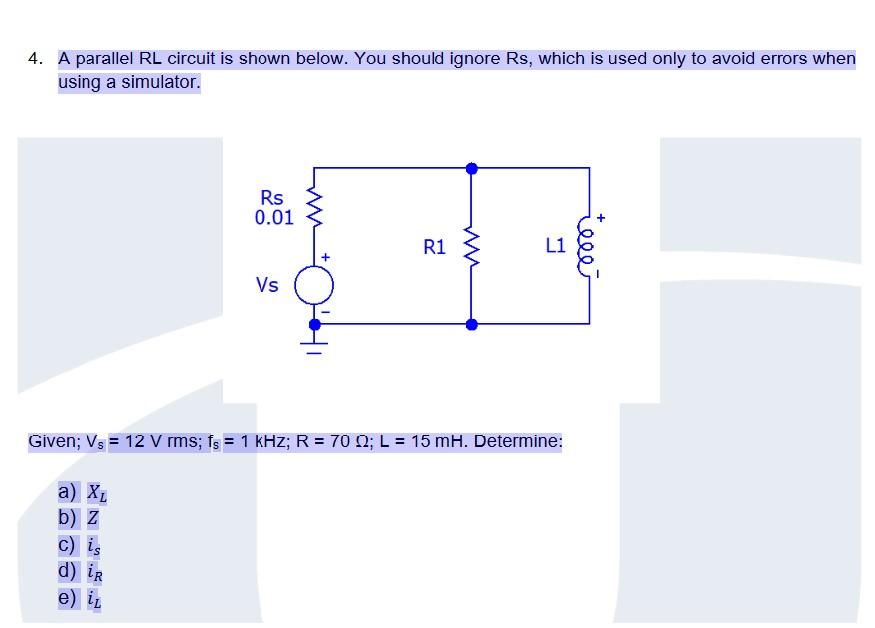 Solved 4. A parallel RL circuit is shown below. You should | Chegg.com