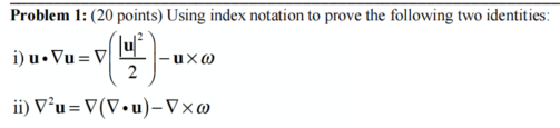Solved Problem 1: (20 points) Using index notation to prove | Chegg.com