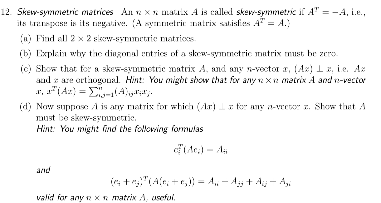 Solved 12. Skew-symmetric matrices An n x n matrix A is | Chegg.com