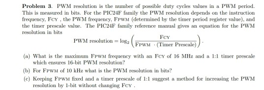 Solved Problem 3. PWM resolution is the number of possible | Chegg.com