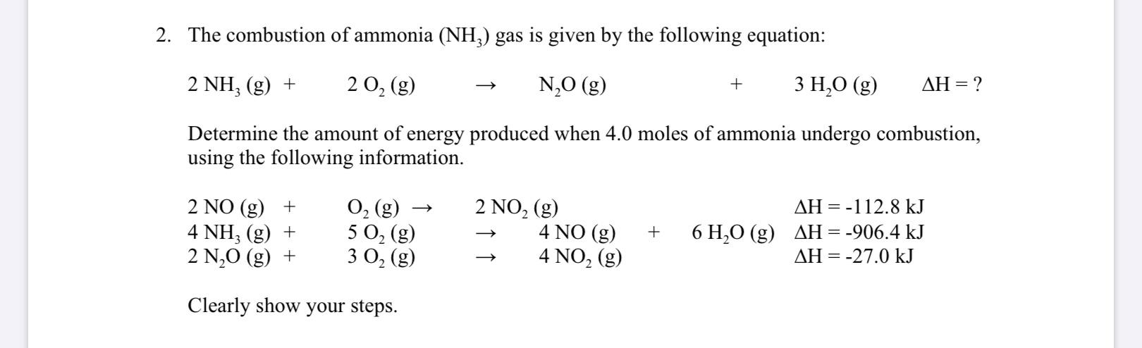 Solved 2. The combustion of ammonia (NH3) gas is given by | Chegg.com