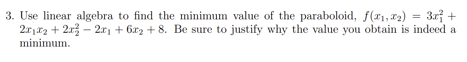 Solved 3. Use linear algebra to find the minimum value of | Chegg.com