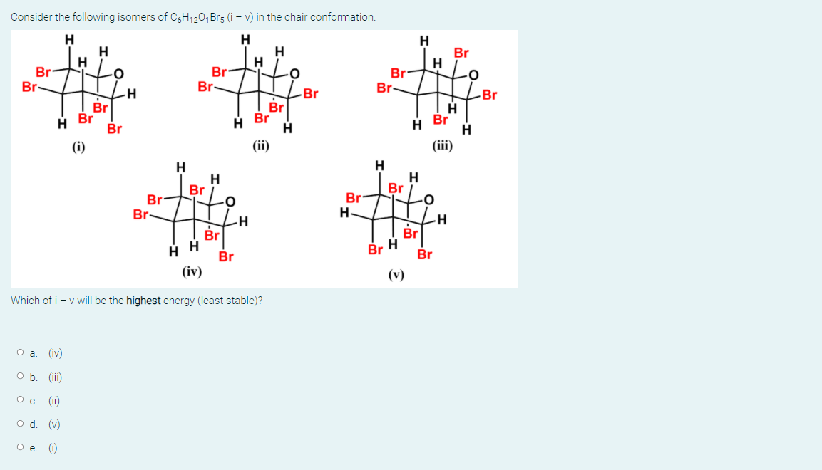 Solved I H Consider the following isomers of C6H120, Br5 (i | Chegg.com