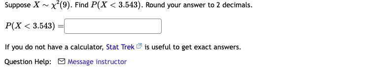 Solved Suppose X∼χ2(3). Find P(X>11.083). Round your answer | Chegg.com