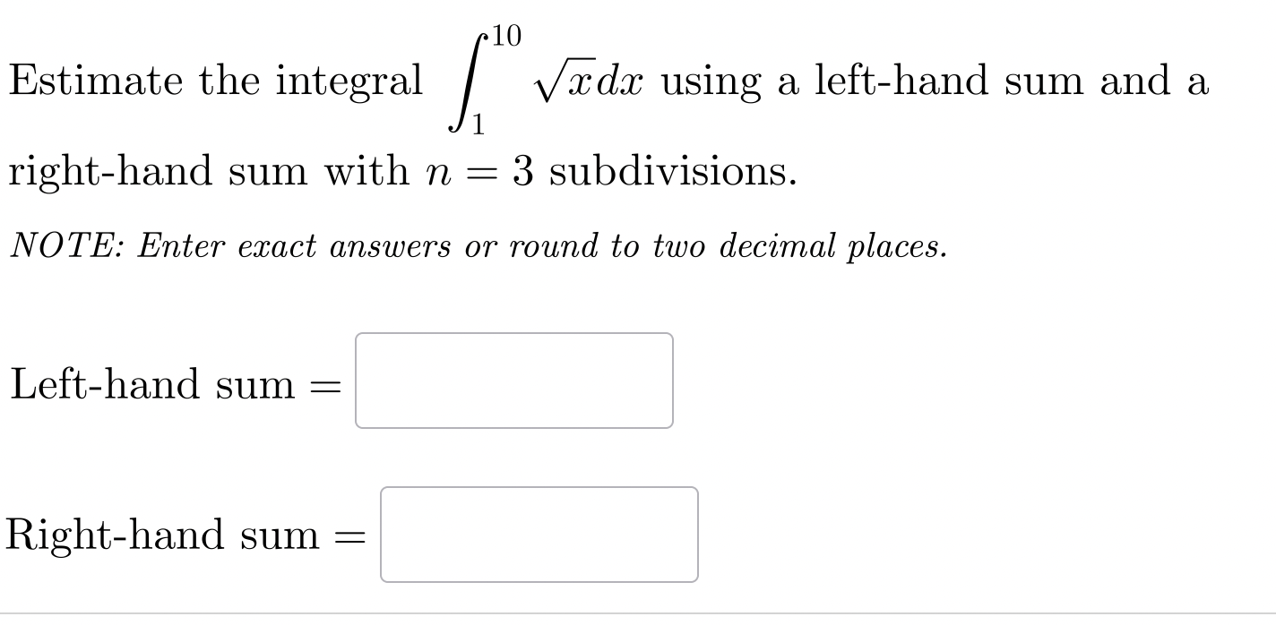 Solved Estimate the integral ∫110x2dx ﻿using a left-hand sum | Chegg.com
