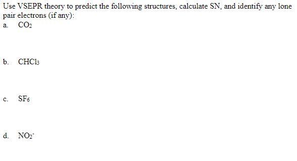 Solved Use VSEPR theory to predict the following structures, | Chegg.com