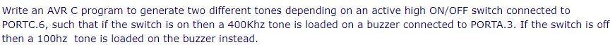 Solved Write an AVR C program to generate two different | Chegg.com