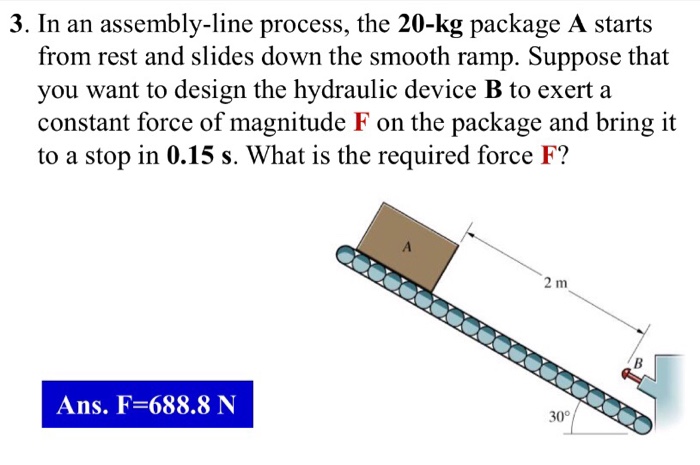 Solved 3. In an assembly-line process, the 20-kg package A | Chegg.com Solved 3. In an assembly-line process, the 20-kg package A | Chegg.com