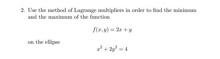 Solved 2. Use the method of Lagrange multipliers in order to | Chegg.com