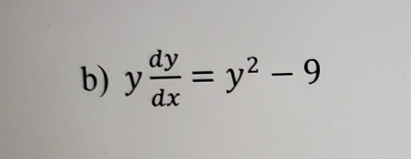 b) ydxdy=y2−9 | Chegg.com