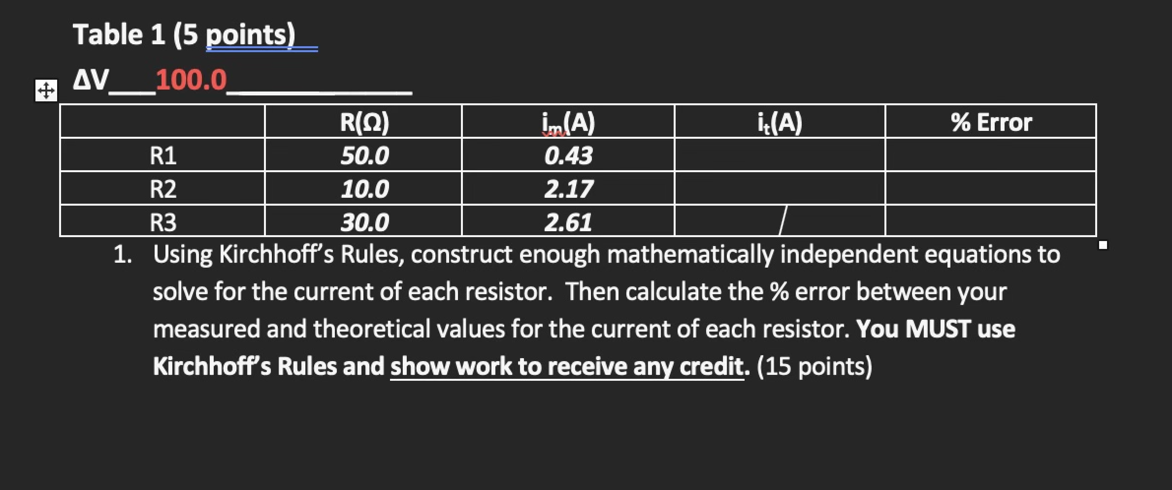Solved Table 1 (5 ﻿points)ΔV,100.0Using Kirchhoff's Rules, | Chegg.com