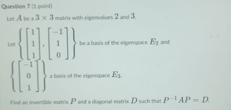 Solved Question 7 (1 point) Let A bea 3 x 3 matrix with | Chegg.com