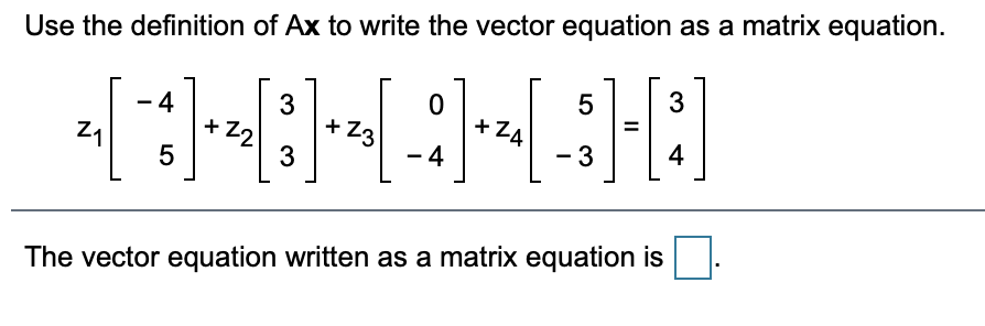 Solved Use the definition of Ax to write the vector equation | Chegg.com